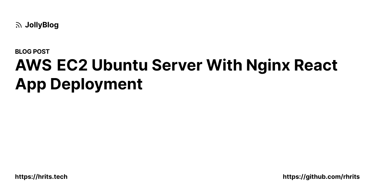 AWS EC2 Ubuntu Server With Nginx React App Deployment AWS EC2 Ubuntu Server With Nginx React App Deployment